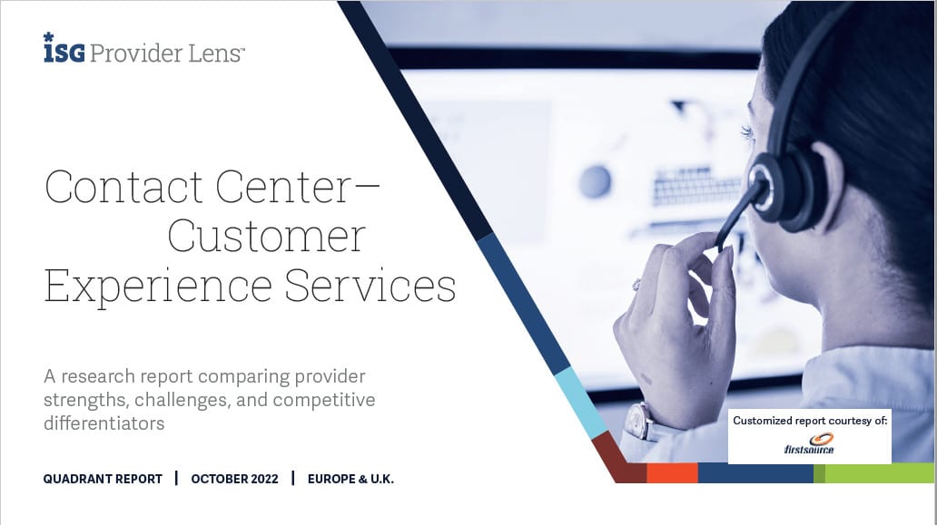 ISG Provider Lens Contact Center – Customer Experience Services 2022 EUROPE & U.K.